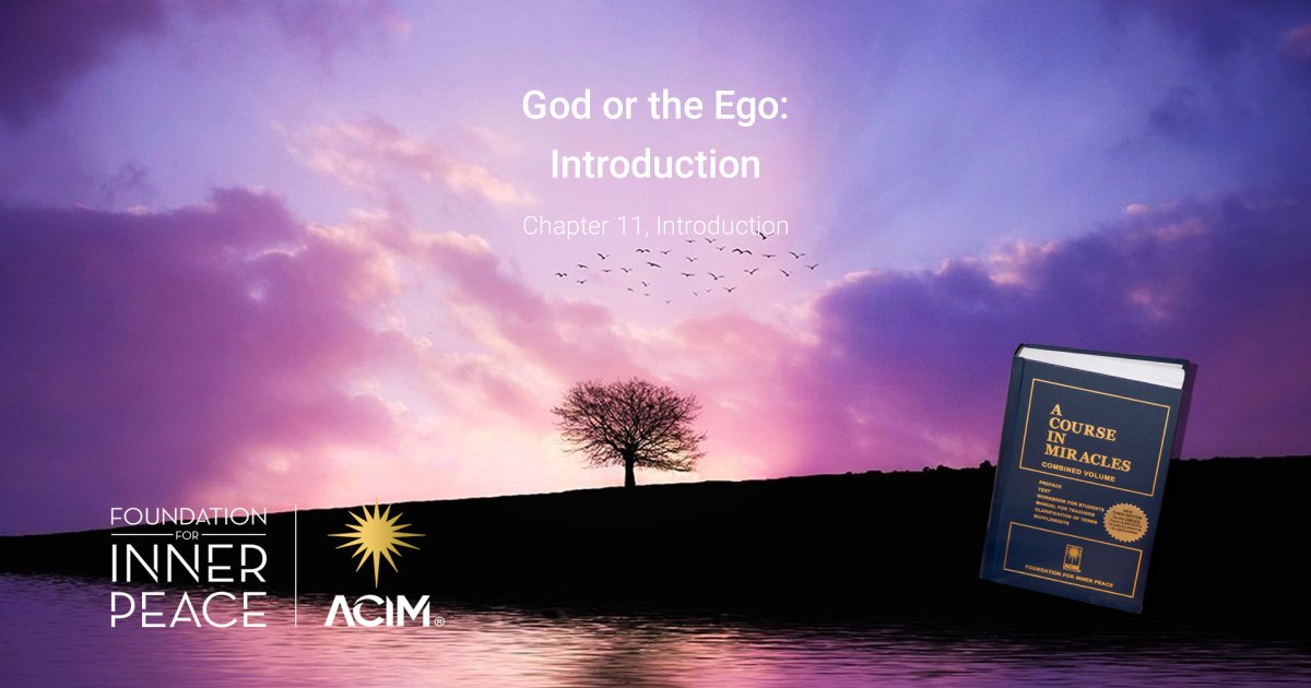 Chapter 11.in: God or the Ego: Introduction | ACIM